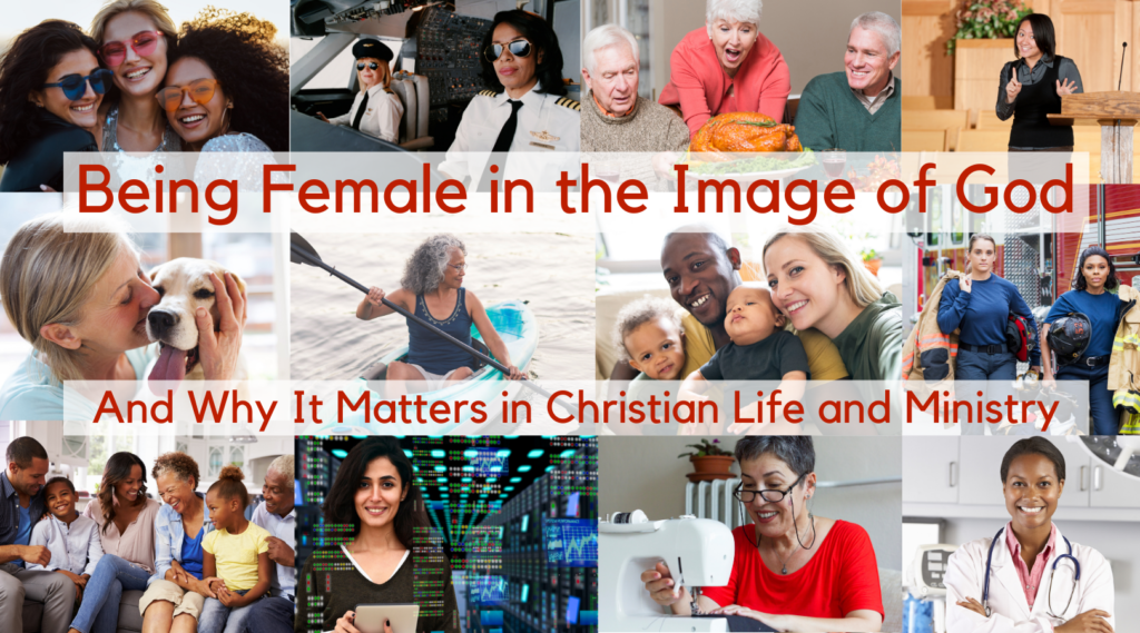 Women’s Roles in the Church: Female in the Image of God - R. J. Scherba
